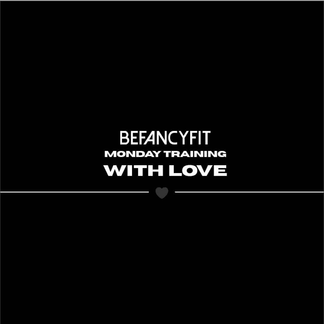 MONDAY TRAINING WITH LOVE: The Program Valentine – Befancyfit